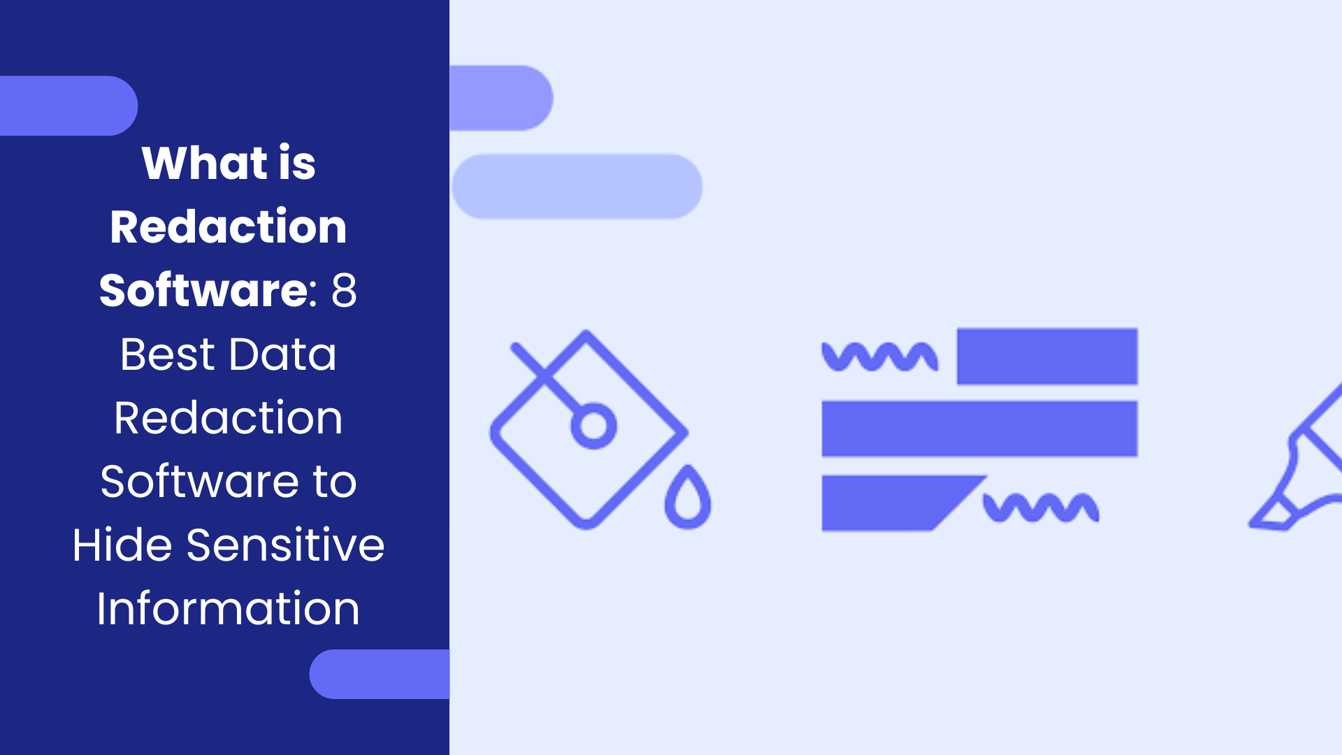 8 Best Data Redaction Software to Hide Sensitive Information